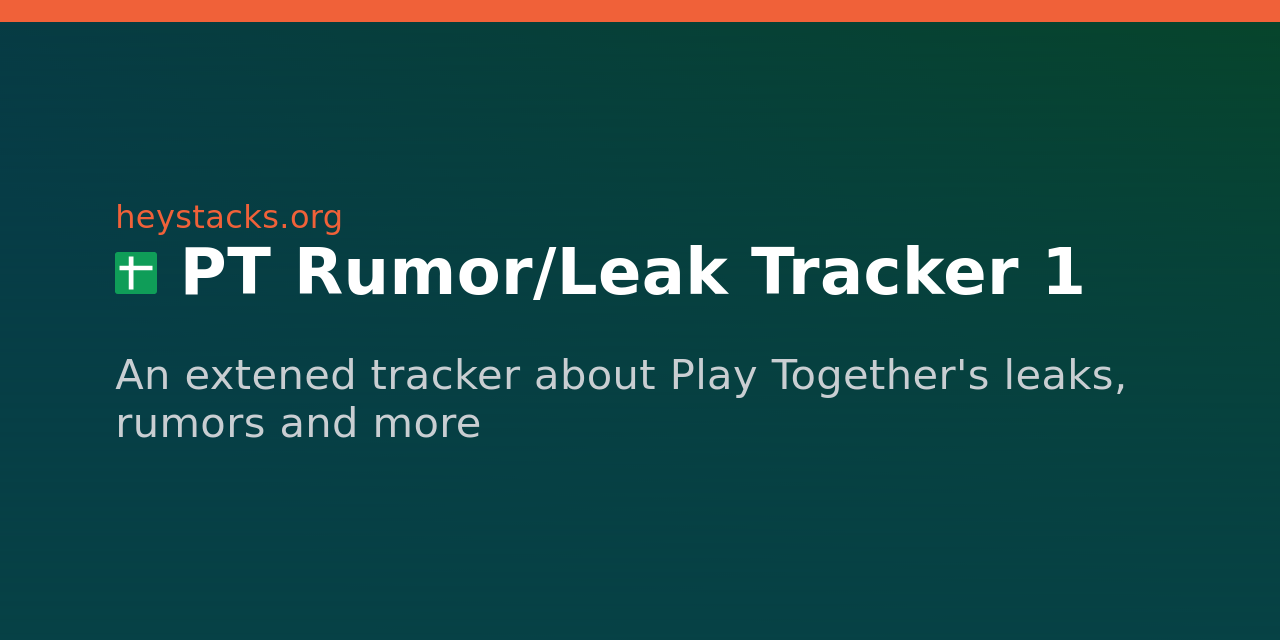 PT Rumor/Leak Tracker 1.0.0 - Heystack