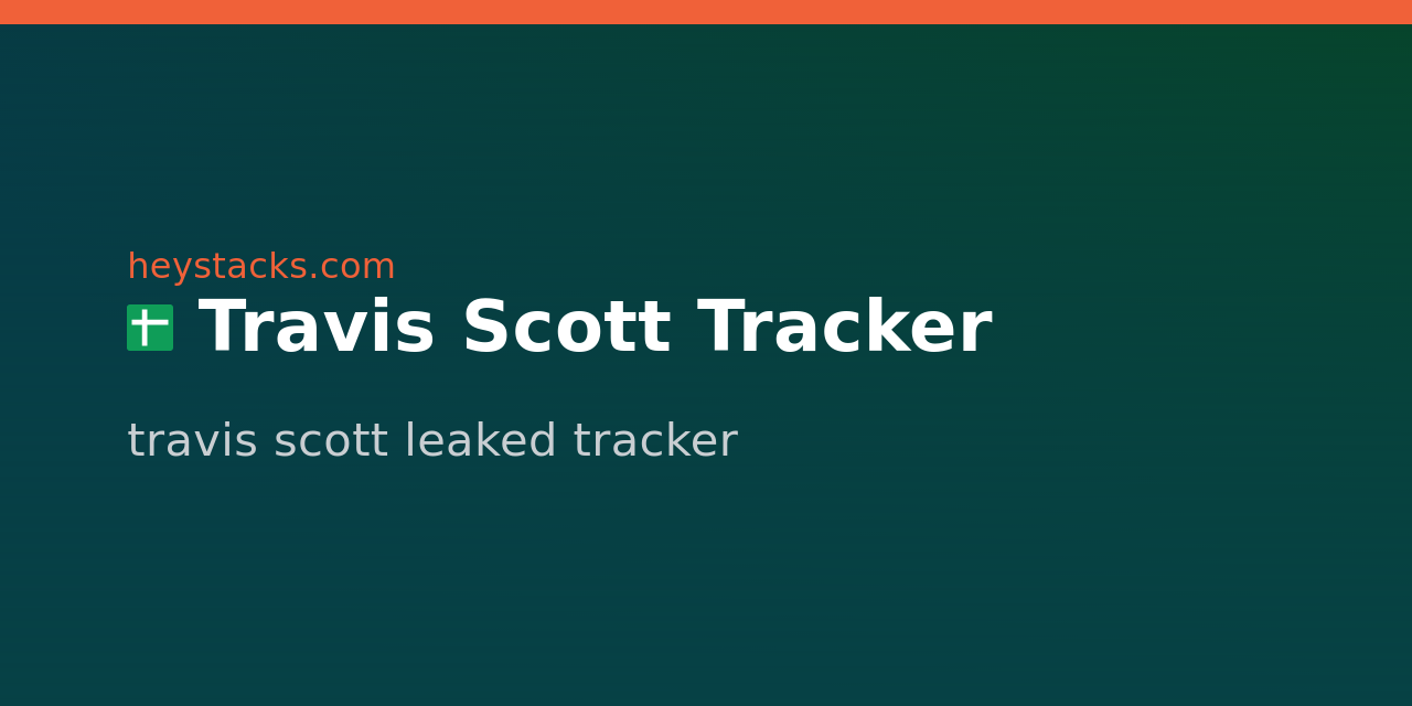 Travis Scott Tracker - Heystack