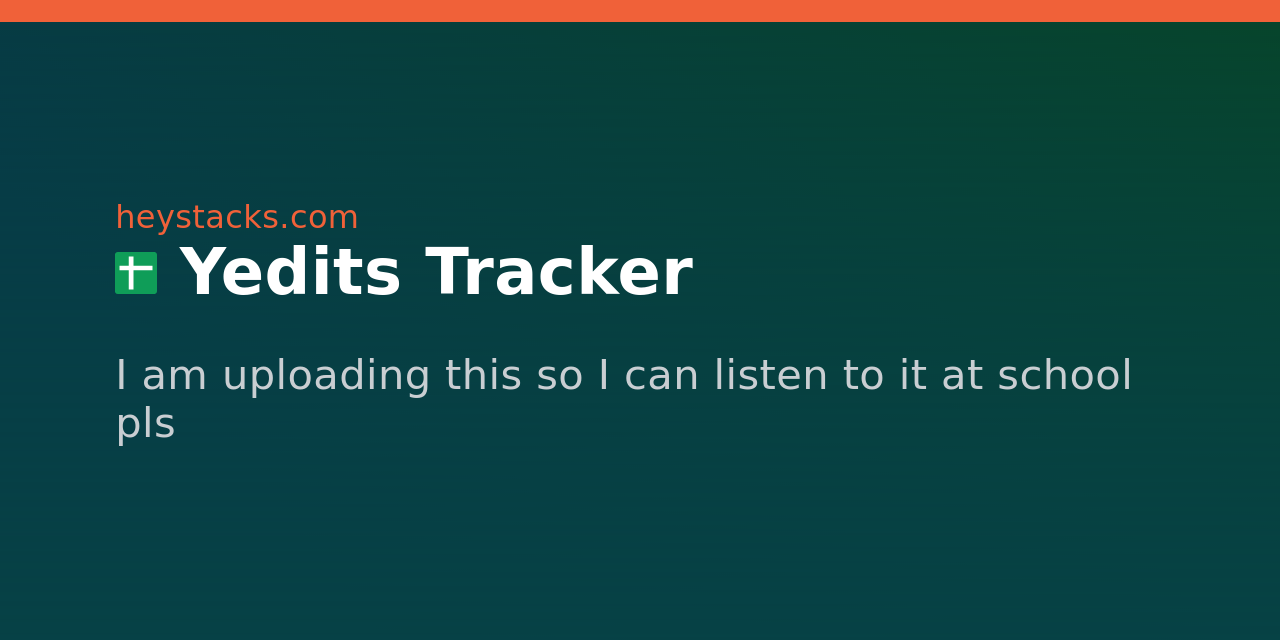 Yedits Tracker - Heystack