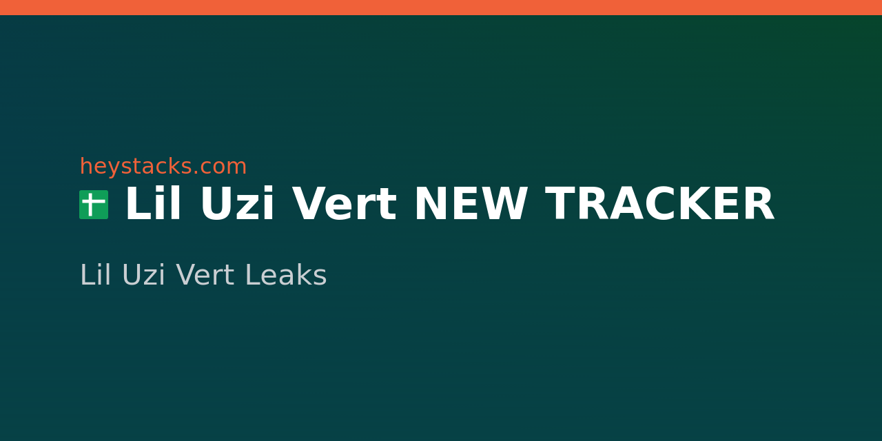 Lil Uzi Vert NEW TRACKER - Heystack