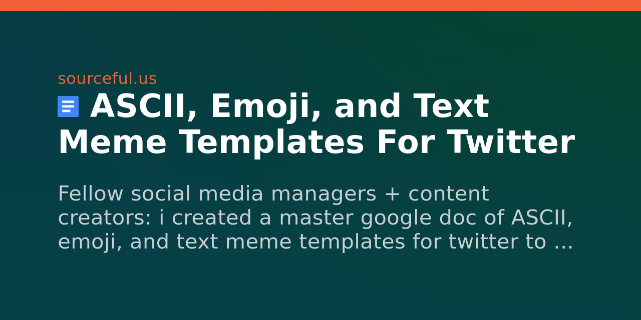 ASCII, Emoji, and Text Meme Templates For Twitter - Heystack